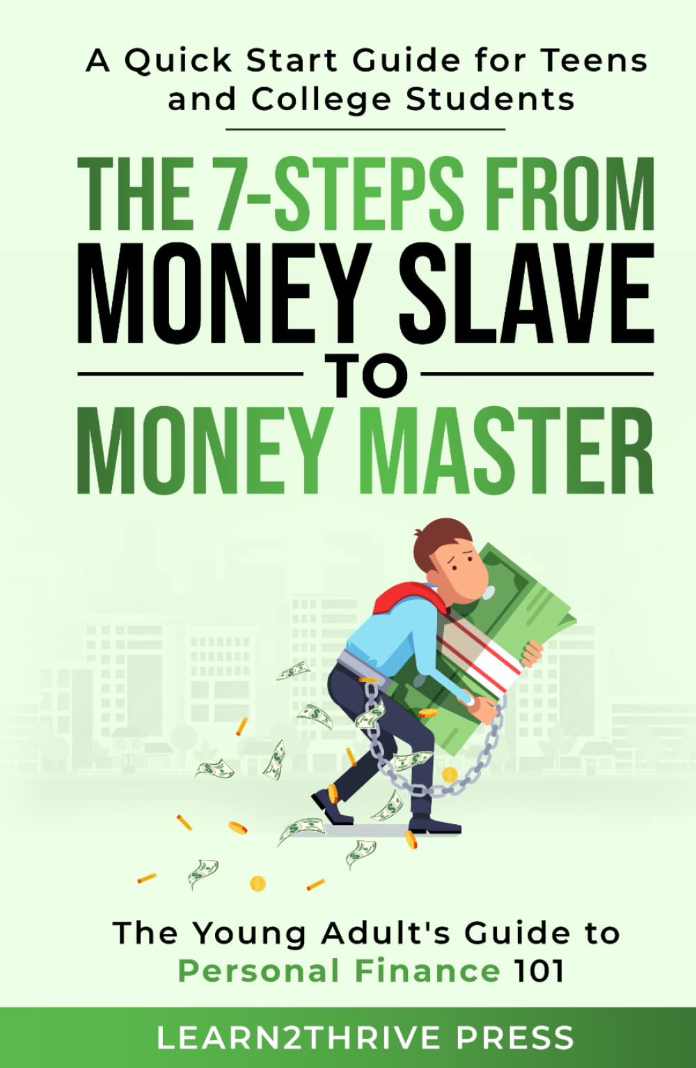 The 7-Steps from Money Slave to Money Master: The Young Adult's Guide ...