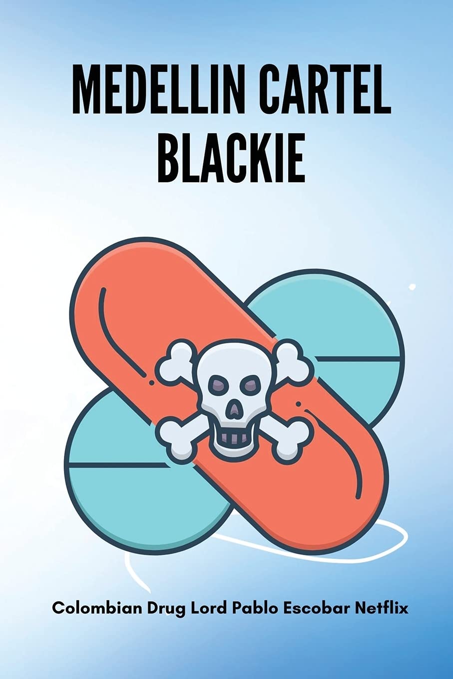 Buy Medellín Cartel Blackie: Colombian Drug Lord Pablo Escobar ...