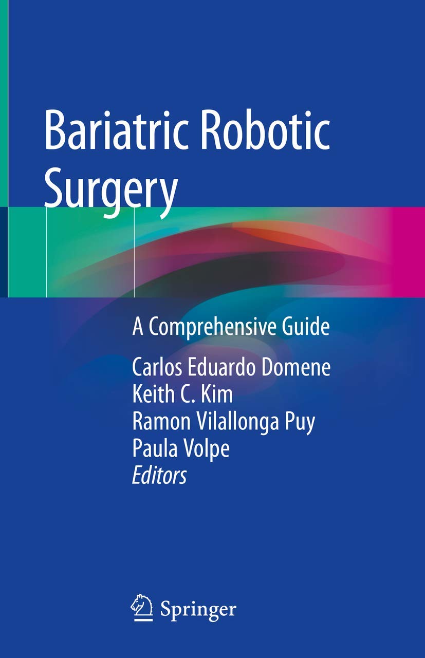 Bariatric Robotic Surgery: A Comprehensive Guide: 9783030172220 ...