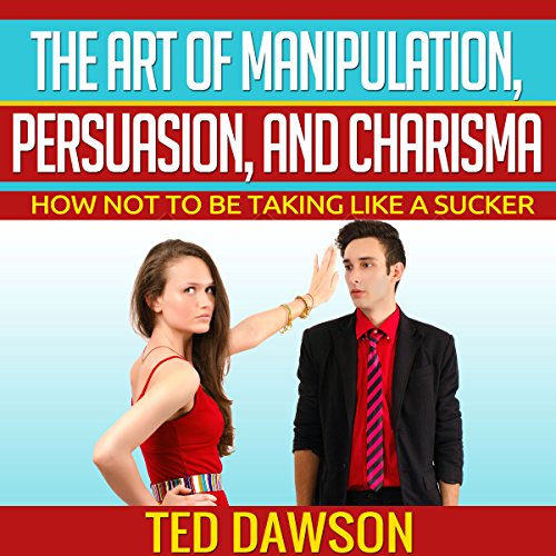 Amazon.com: The Art of Manipulation, Persuasion, and Charisma: How Not ...