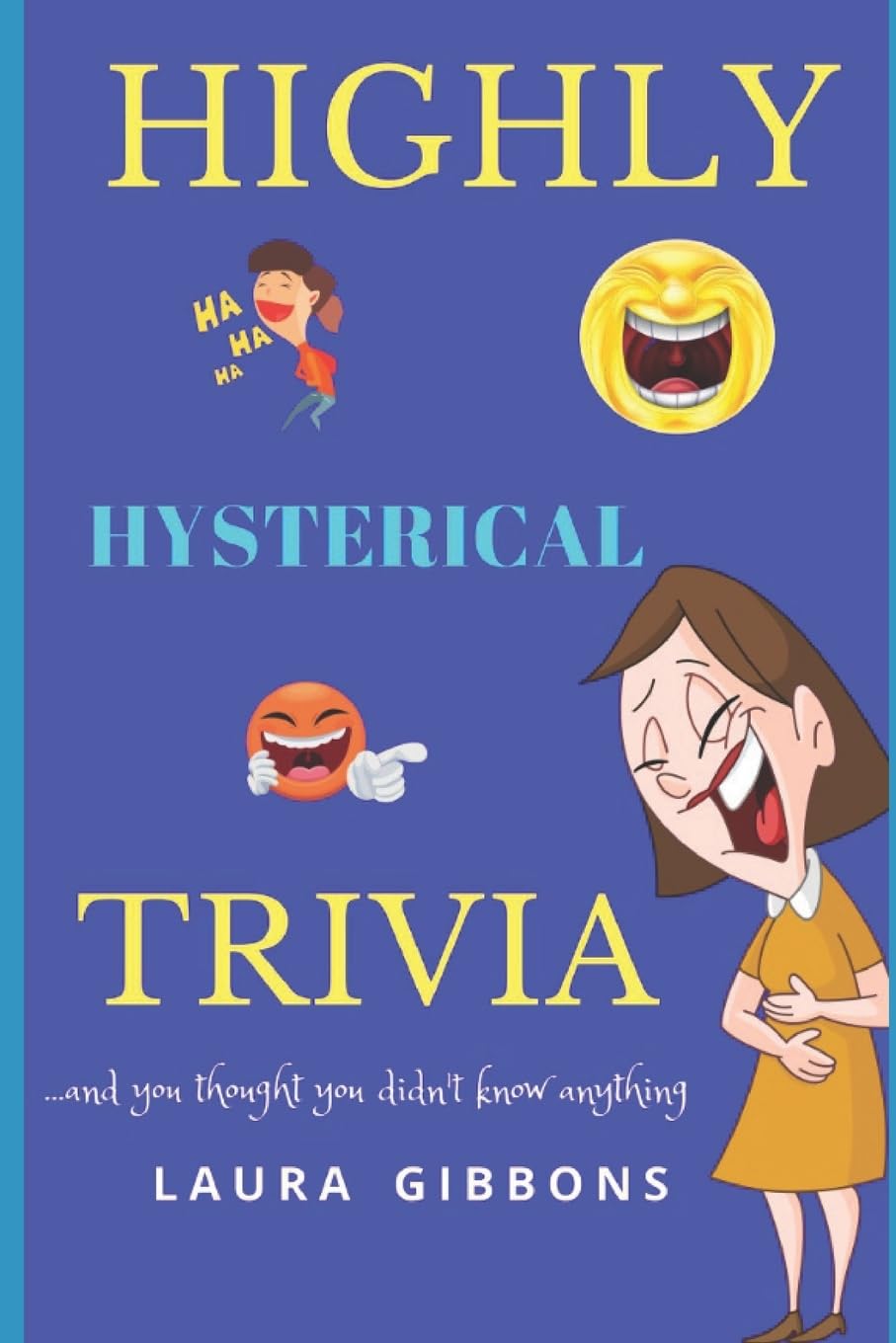 Amazon.com: Highly Hysterical Trivia: 9781973821823: Gibbons, Laura: Books
