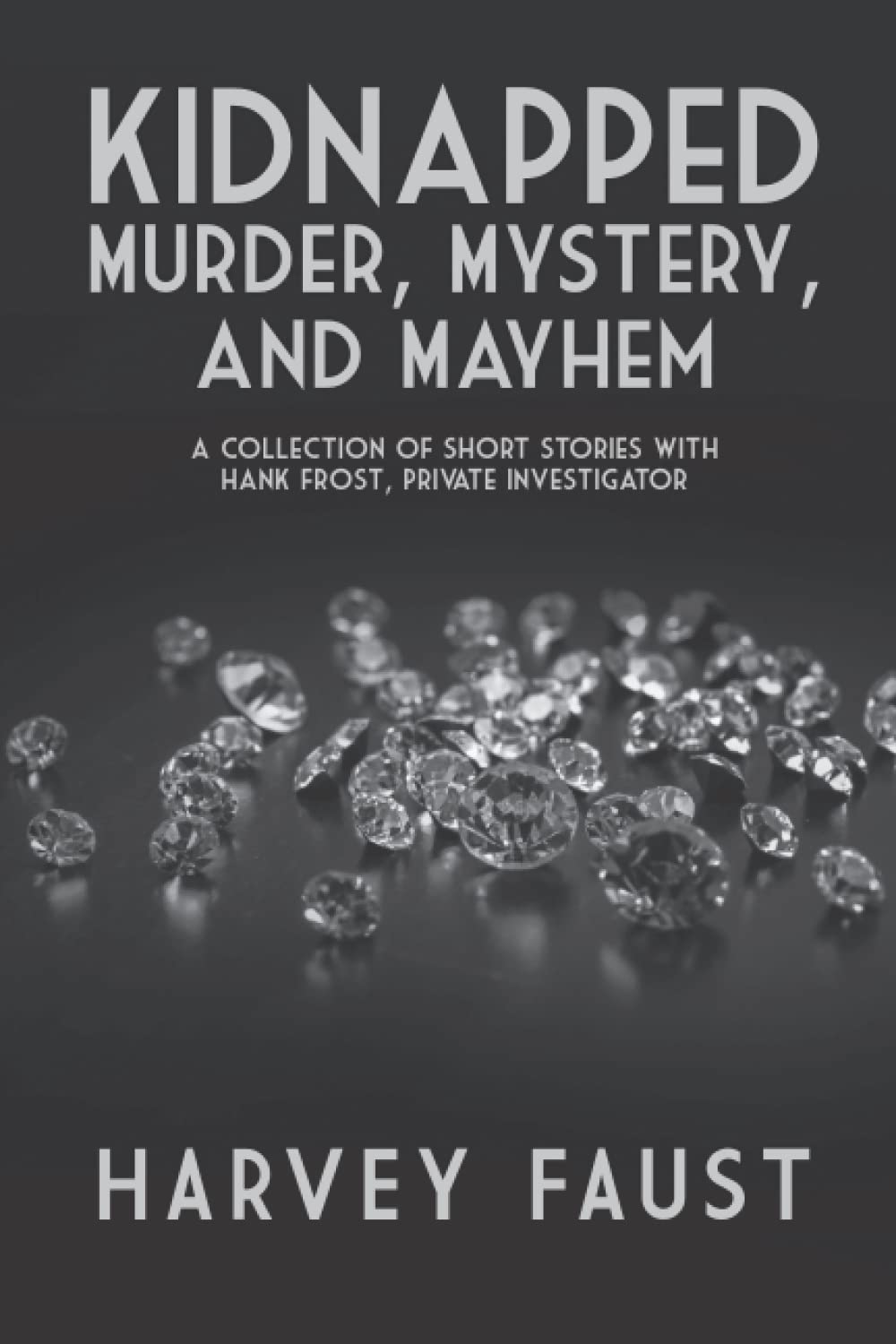 Amazon.com: Kidnapped: Murder, Mystery, and Mayhem: 9798365293274 ...