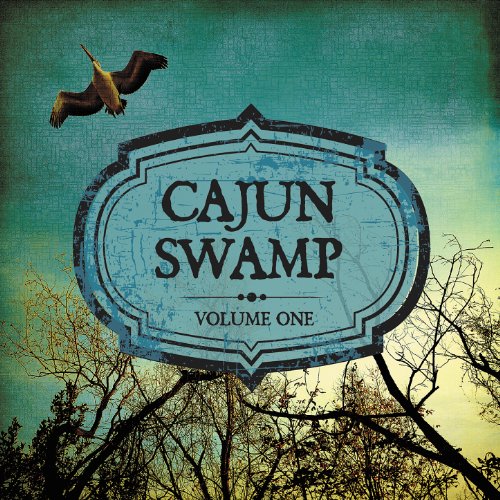 Amazon.co.jp: Cajun Swamp, Vol. 1 : ヴァリアス・アーティスト: デジタルミュージック