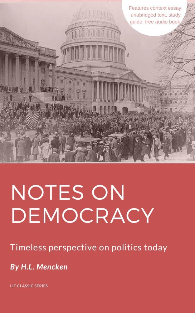 Notes on Democracy (Annotated): Timeless perspective on politics today ...