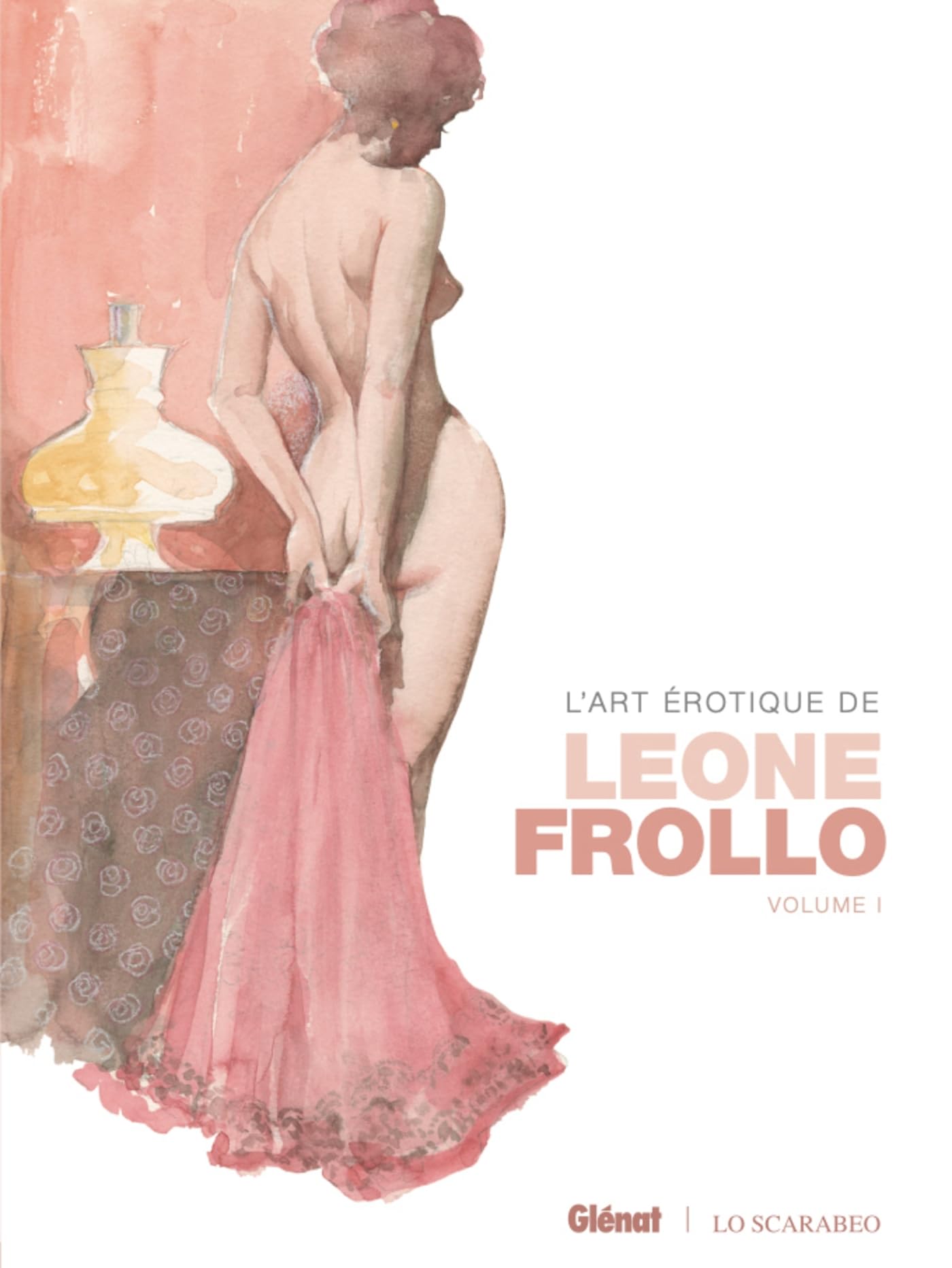 L'art érotique de Leone Frollo - Tome 01: Volume 1 : Frollo, Leone: Amazon.fr: Livres