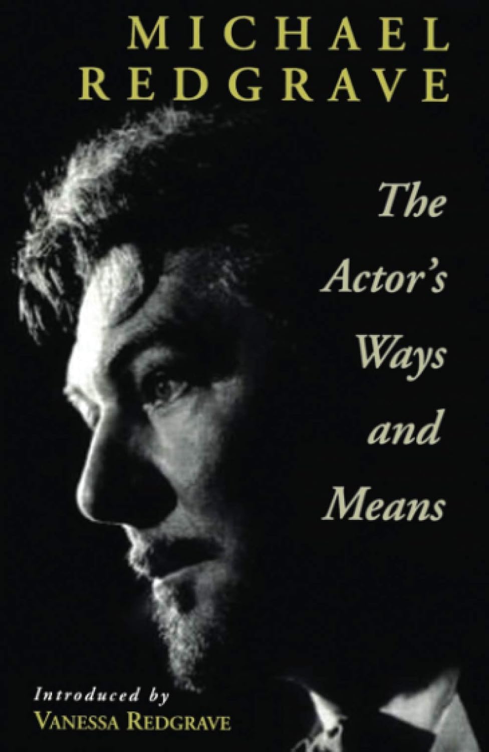 The Actor's Ways and Means (Theatre Arts Book): Redgrave, Michael ...