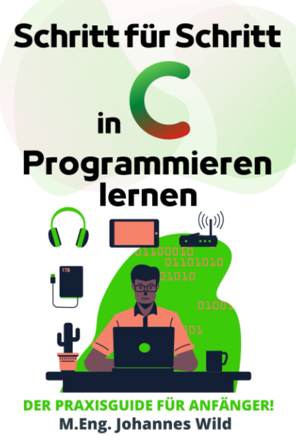 Amazon.com: Schritt für Schritt in C Programmieren lernen: Der ...