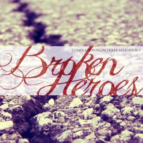 Play Broken Heroes by Derek Levendusky on Amazon Music