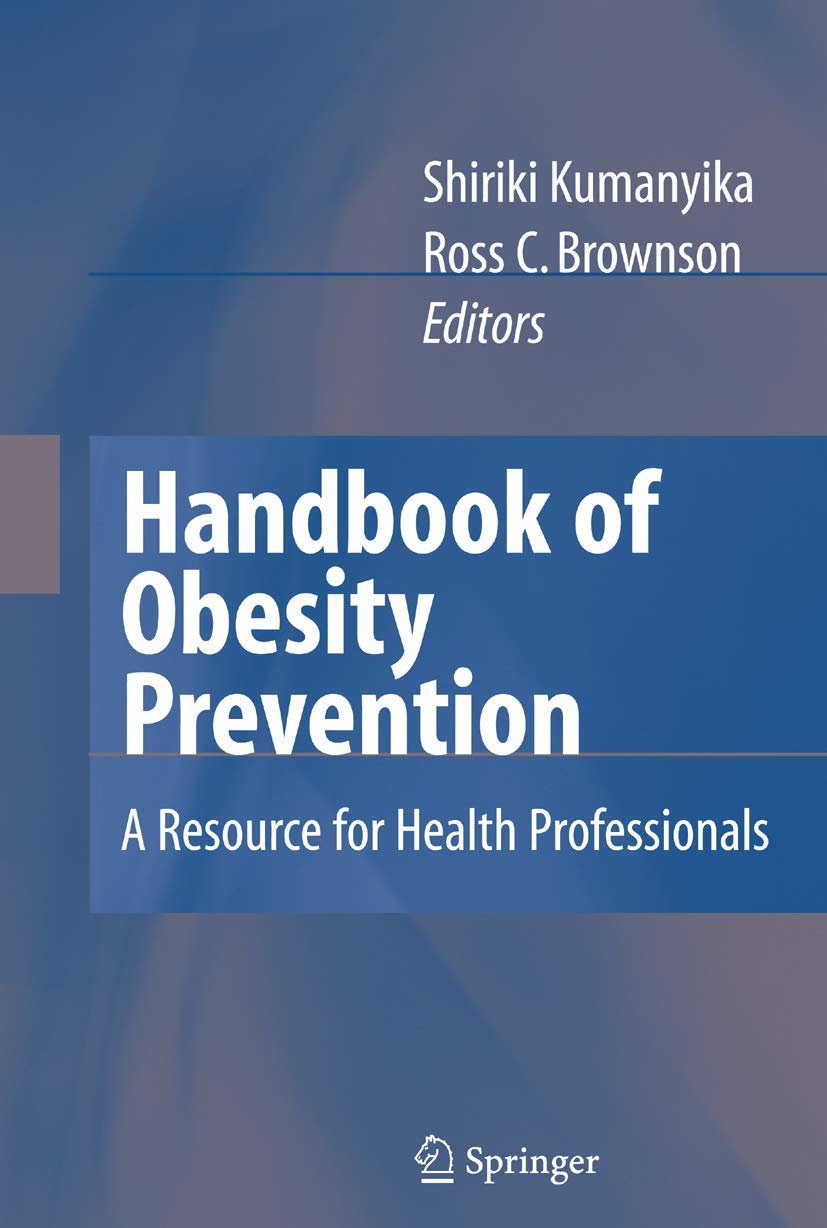 Handbook of Obesity Prevention: A Resource for Health Professionals ...