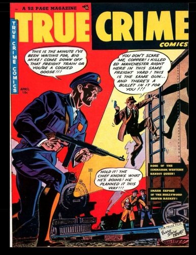 True Crime Comics #5: Golden Age True Crime Comic - Thugs, Robbers ...