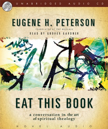 Eat This Book: A Conversation in the Art of Spiritual Reading: Peterson ...