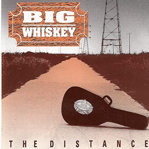 Écouter The Distance par Big Whiskey sur Amazon Music Unlimited