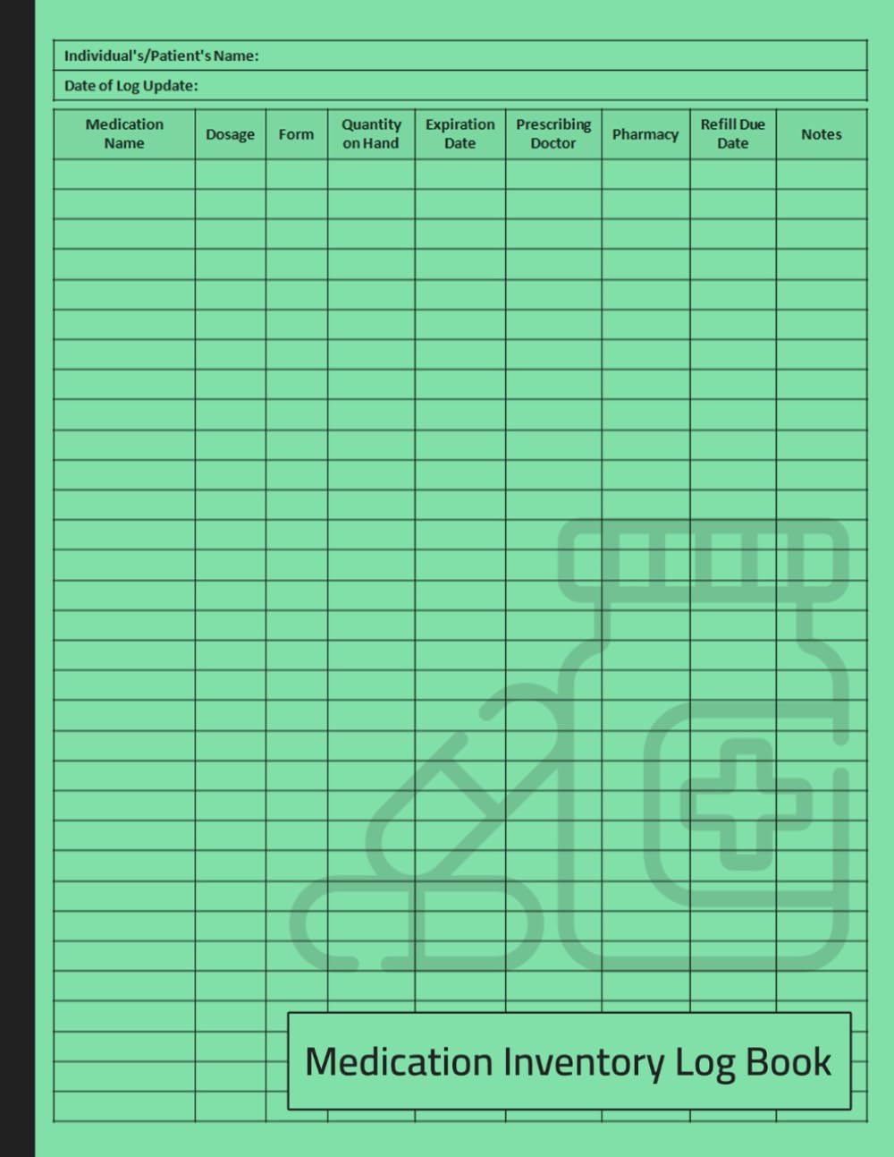 Medication Inventory Log Book: Medication Inventory Record Logbook ...