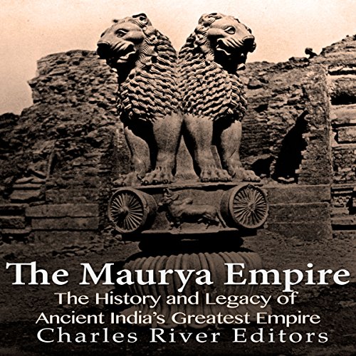 Amazon.com: The Maurya Empire: The History and Legacy of Ancient India ...