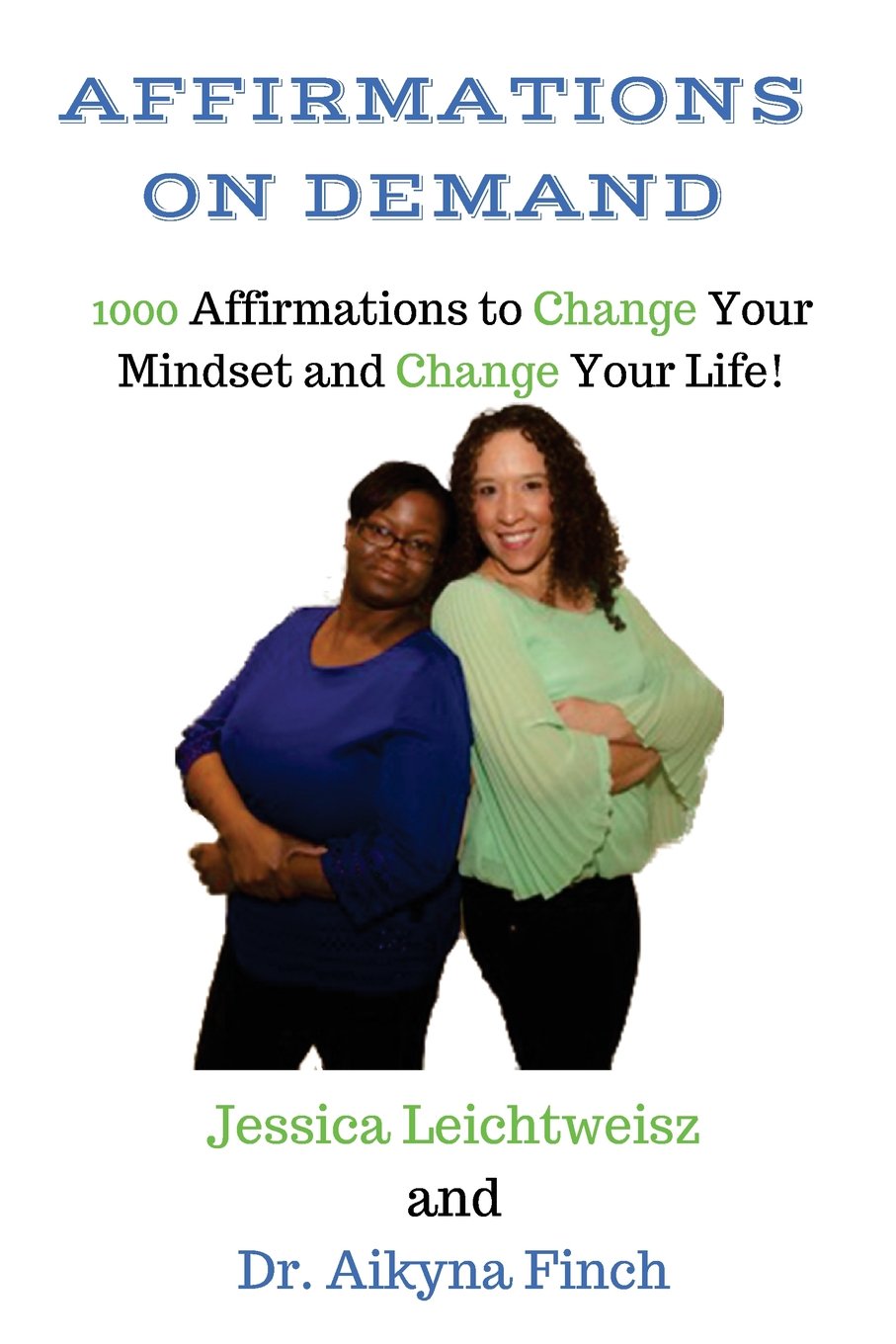 Affirmations on Demand: 1000 Affirmations to Change Your Mindset and ...