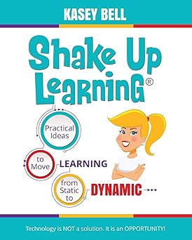Amazon.com: Shake Up Learning: Practical Ideas to Move Learning from ...