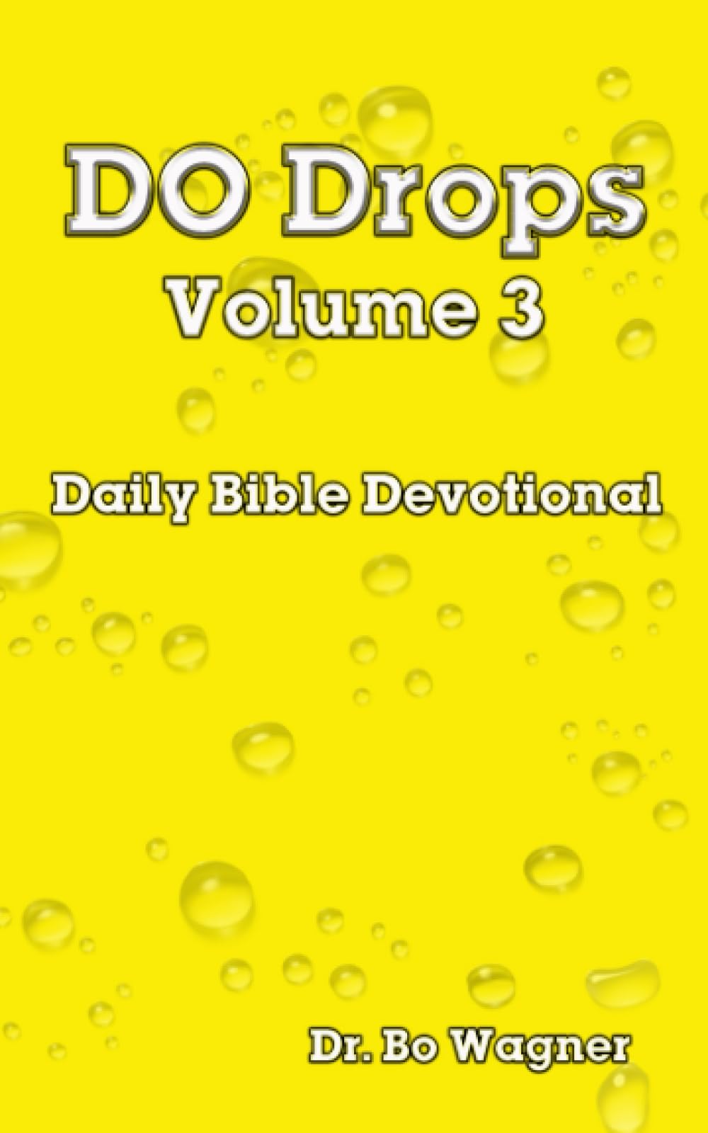 DO Drops Volume 3: Wagner, Dr. Bo: 9781941039120: Amazon.com: Books