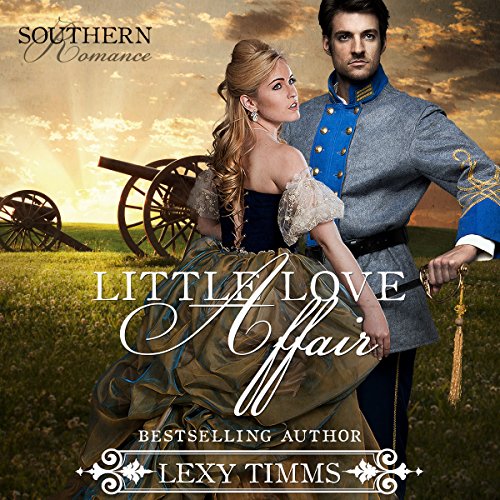 Little Love Affair: Civil War Romance: Southern Romance Series, Book 1 ...