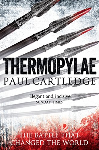Thermopylae: The Battle that Changed the World eBook : Cartledge, Paul ...