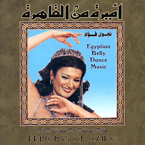Reproducir Princess of Cairo: Nagwa Fouad - Egyptian Belly Dance Music ...