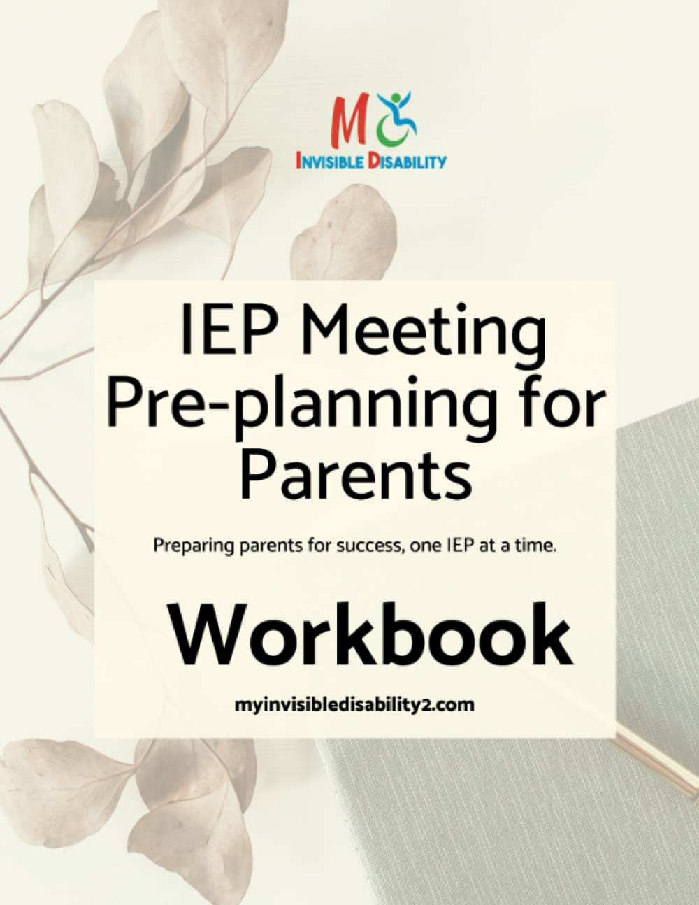 IEP Meeting Pre-Planning for Parents Workbook: Preparing Parents for ...