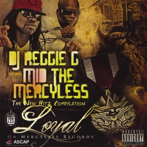 Loyal - DJ Reggie G & Mid the Mercyless - Amazon.com Music