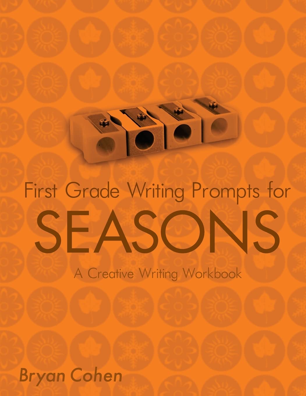 First Grade Writing Prompts for Seasons: A Creative Writing Workbook ...