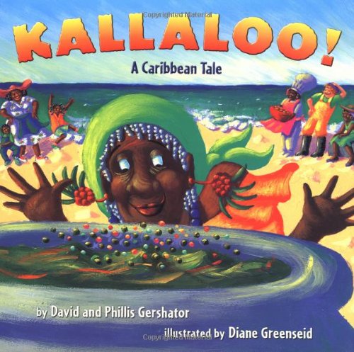Kallaloo!: A Caribbean Tale: Gershator, David, Gershator, Phillis ...