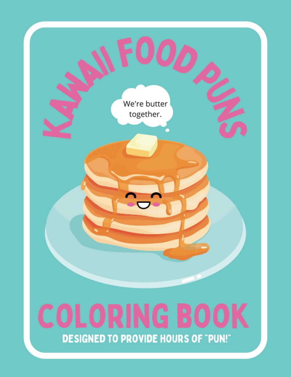 Amazon.com: Kawaii Food Puns Coloring Book: Cute and funny food pun ...