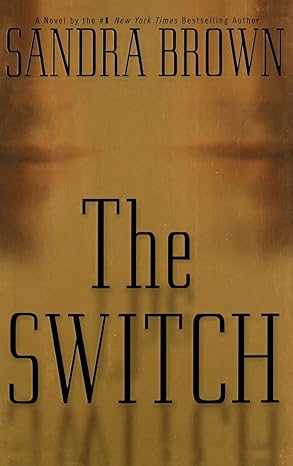 Amazon.com: The Switch: 9780446527033: Brown, Sandra: Books