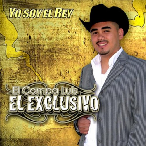 Yo Soy El Rey : El Compa Luis El Exclusivo: Amazon.fr: Téléchargement ...