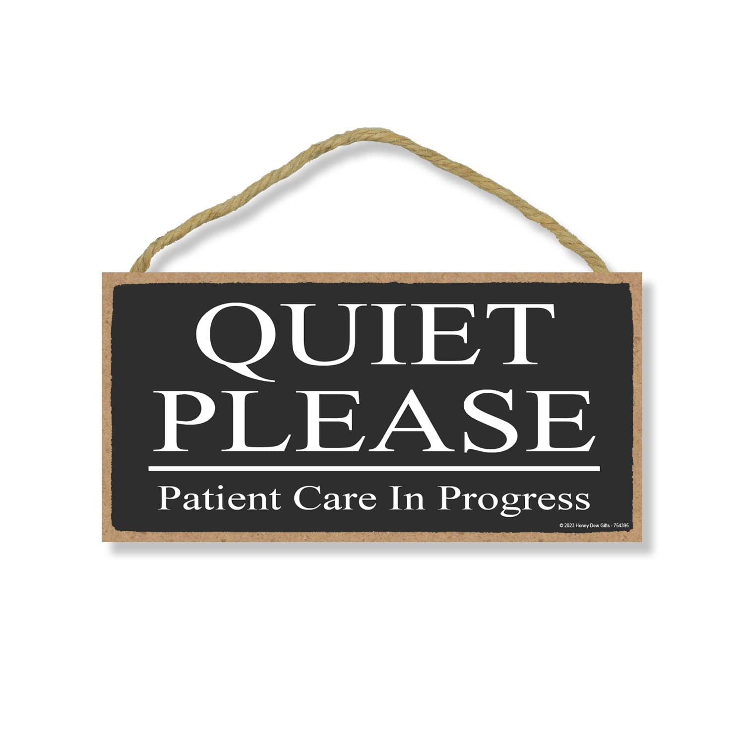 Amazon.com: Honey Dew Gifts, Quiet Please Patient Care in Progress, 10 ...
