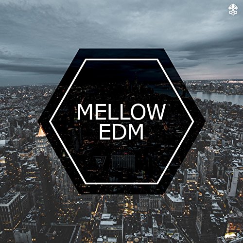 Amazon.com: Mellow EDM : Various Artists & Deep Chills & Axero ...