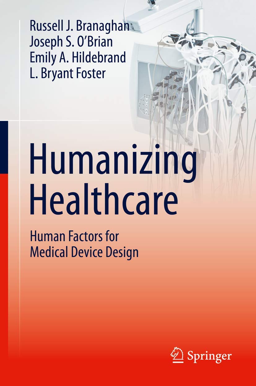 Humanizing Healthcare – Human Factors for Medical Device Design ...