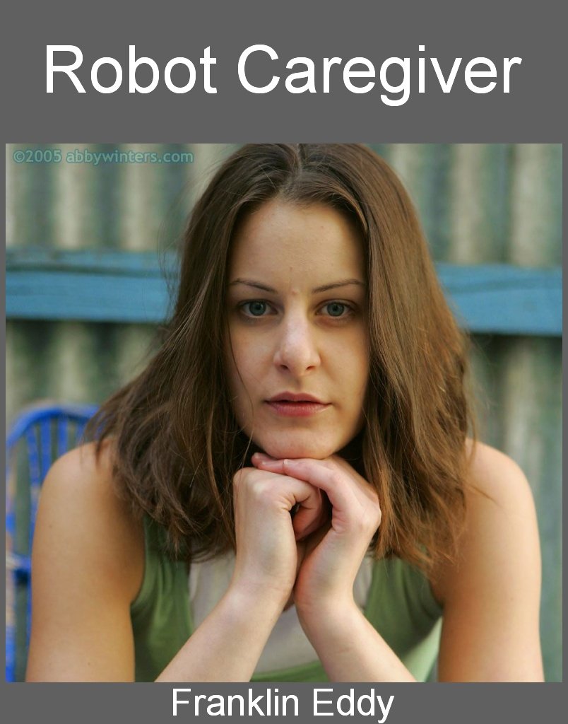Robot Caregiver (Robots) - Kindle edition by Eddy, Franklin ...