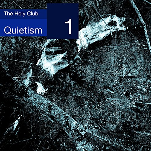 Amazon MusicでThe Holy ClubのQuietism 1を再生する