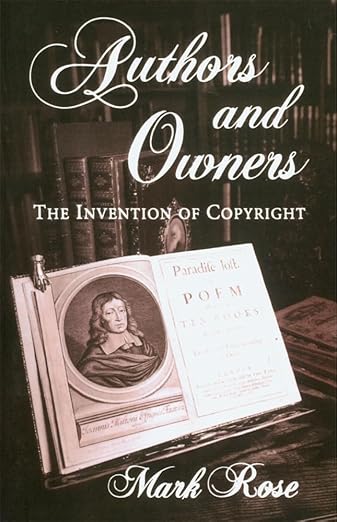 Amazon.com: Authors and Owners: The Invention of Copyright ...