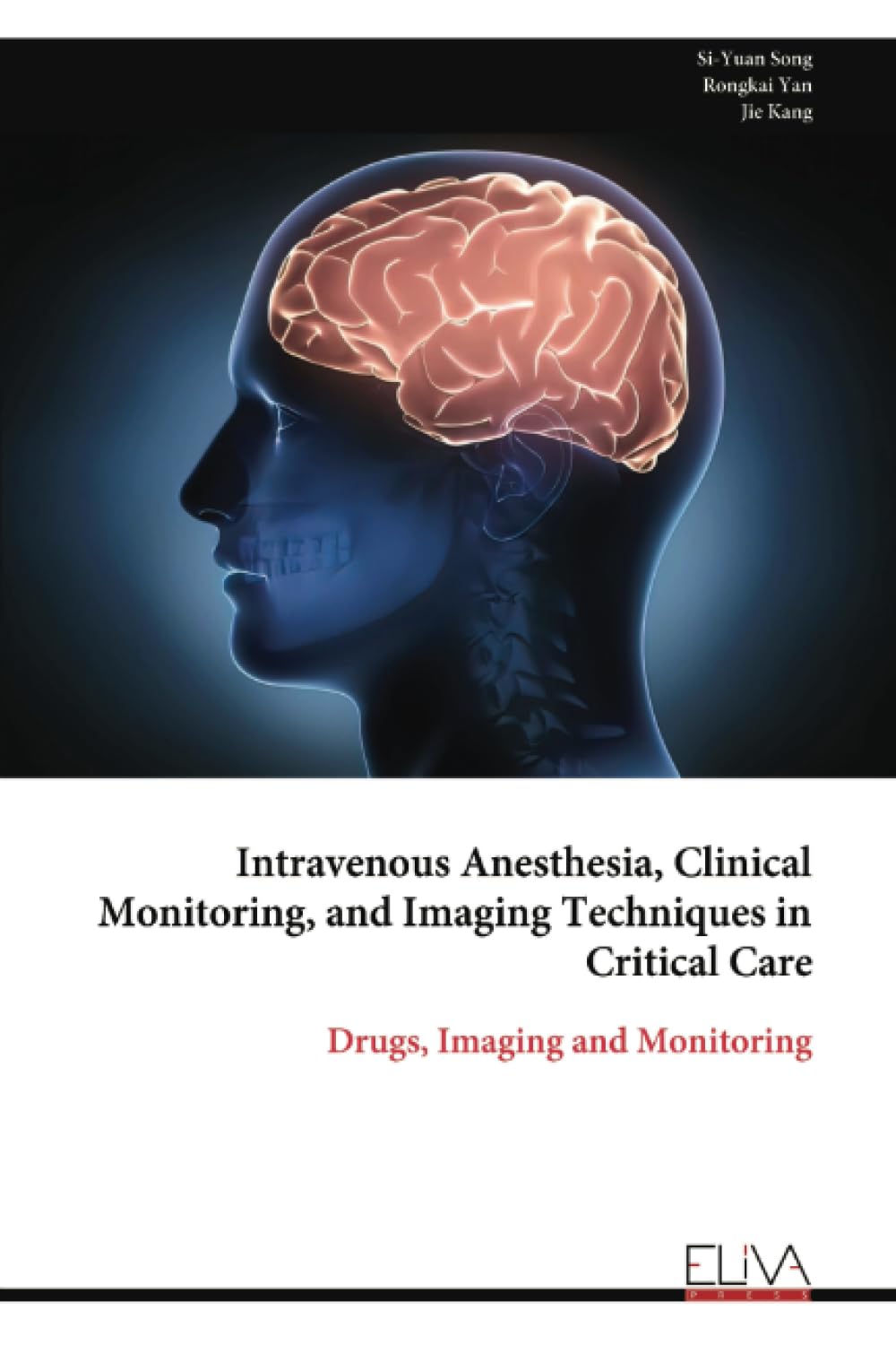 Intravenous Anesthesia, Clinical Monitoring, and Imaging Techniques in ...