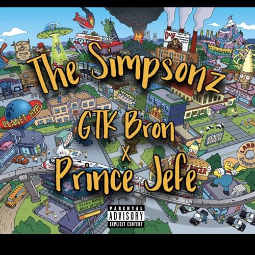 Play The simpsonz by GTK Bron feat. Prince Jefe on Amazon Music