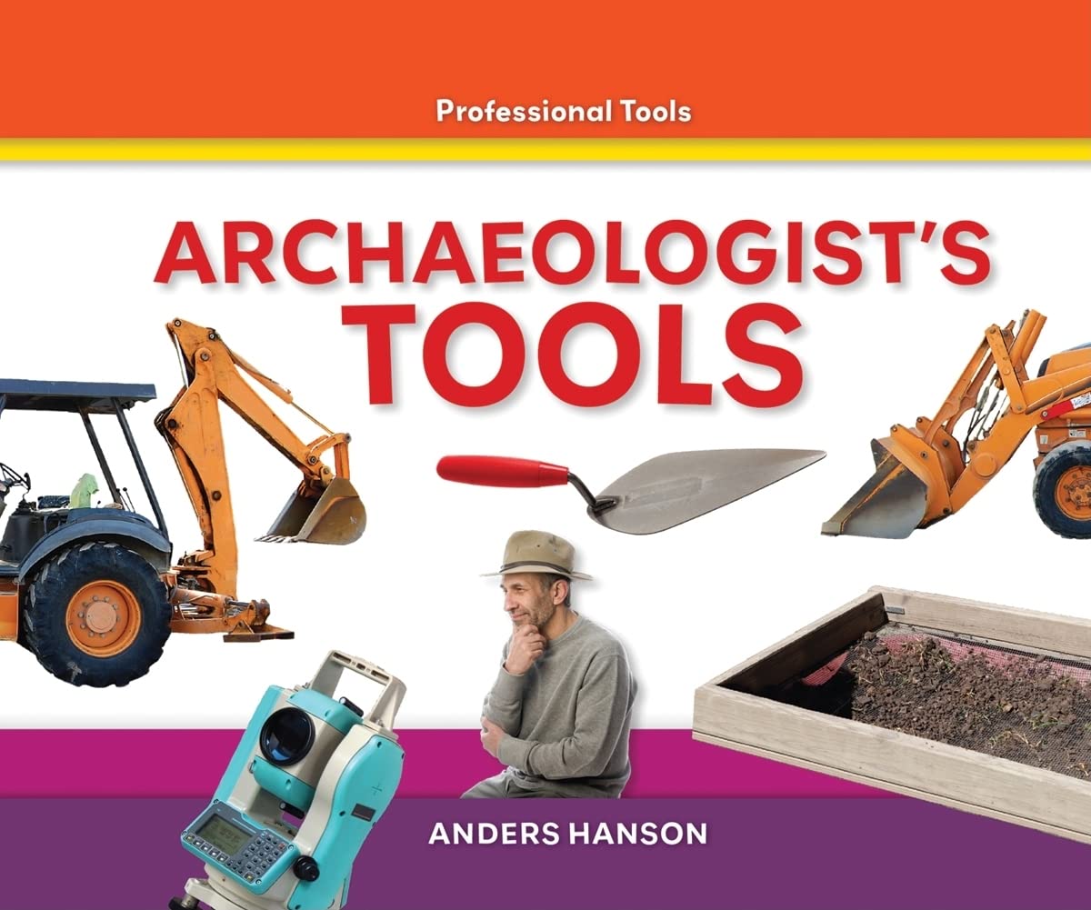 Archaeologist's Tools (Professional Tools): Hanson, Anders ...
