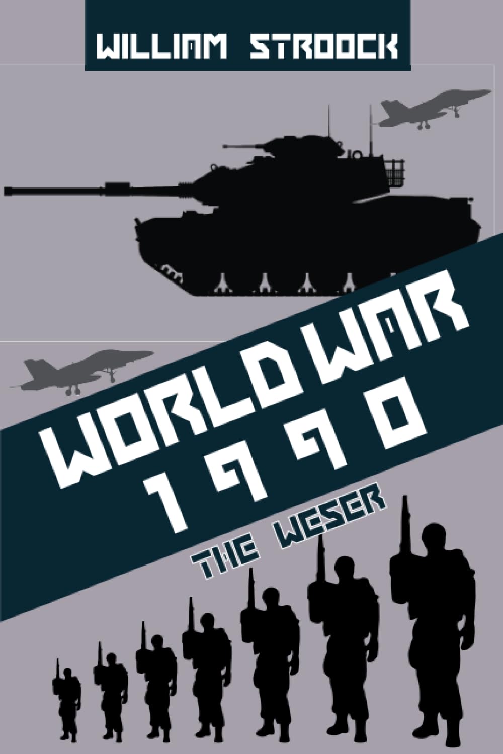 World War 1990: The Weser: Stroock, William: 9798839230460: Amazon.com ...