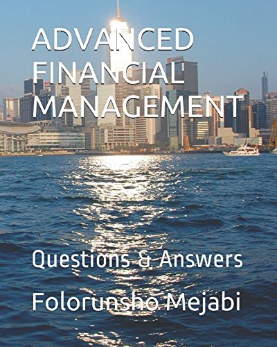 Amazon.com: ADVANCED FINANCIAL MANAGEMENT: Questions & Answers ...