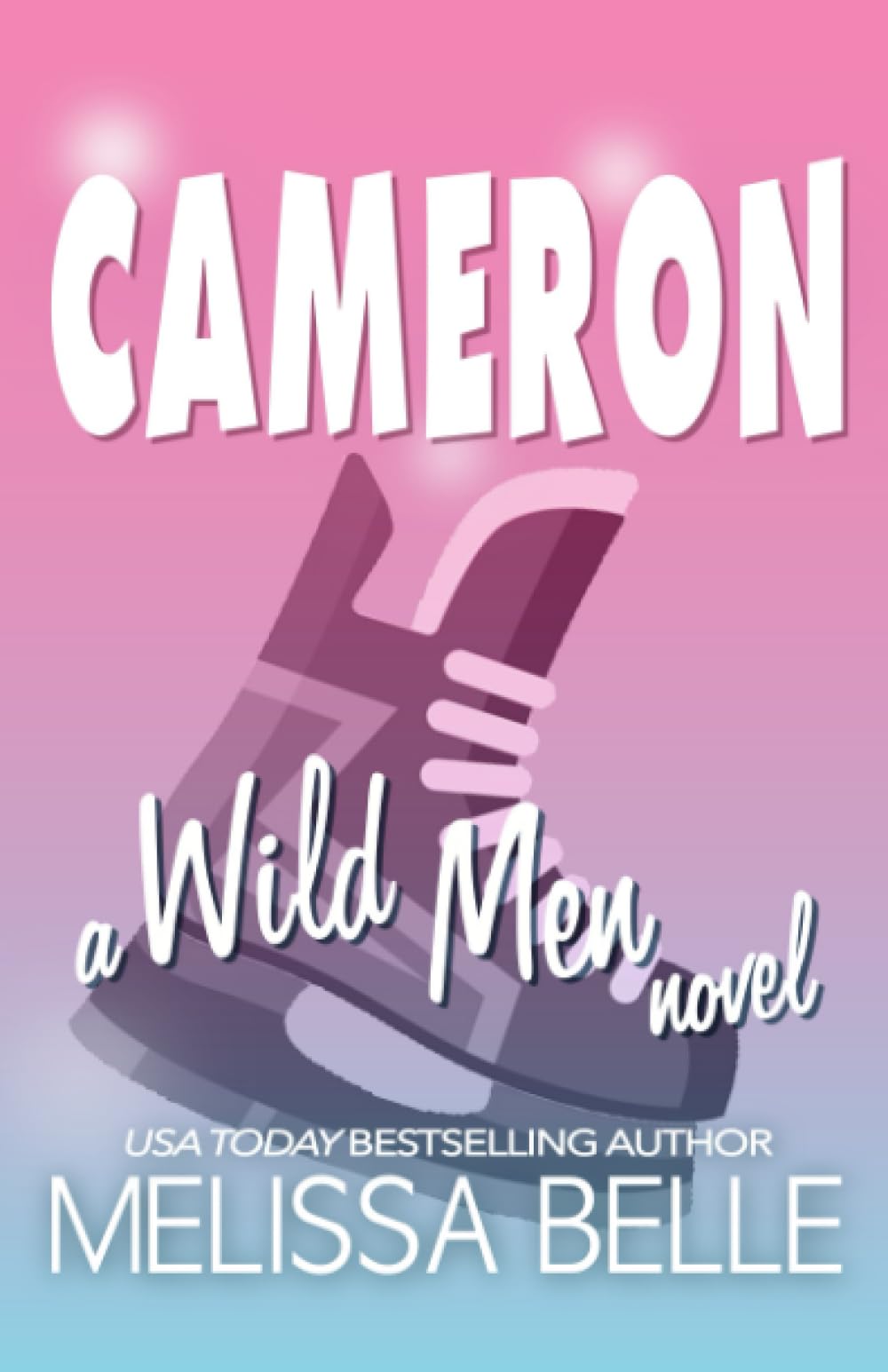Amazon.com: Cameron (Wild Men): 9781946307156: Belle, Melissa: Books