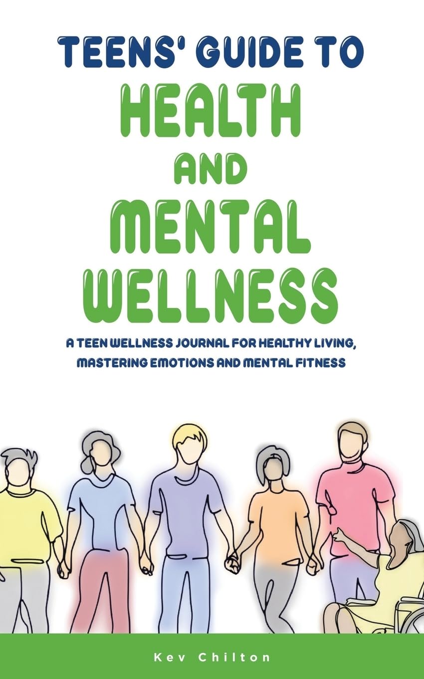 Amazon.com: Teens' Guide to Health and Mental Wellness: A Teen Wellness ...
