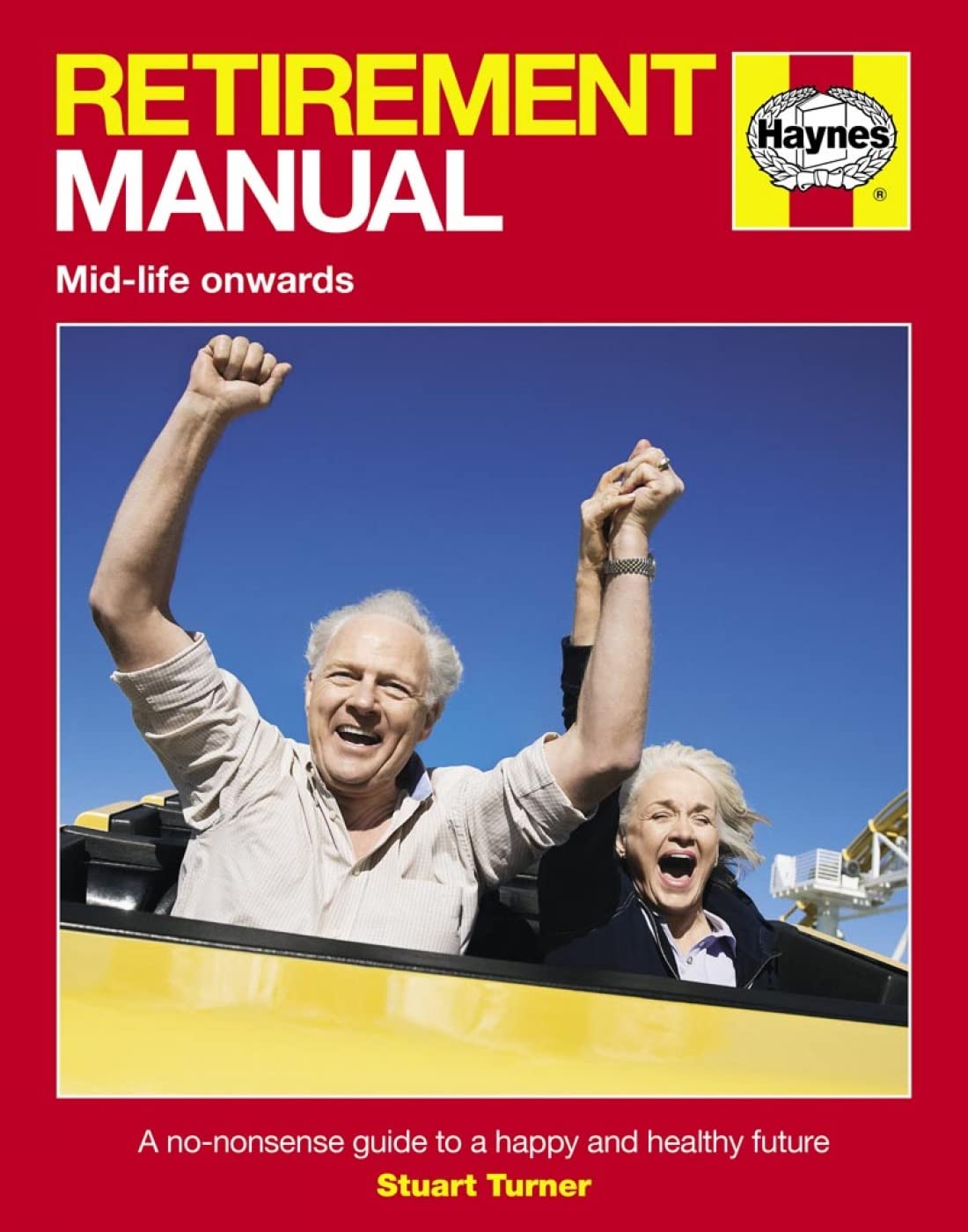 Retirement Manual (Pbk): A no-nonsense guide to a happy and healthy ...