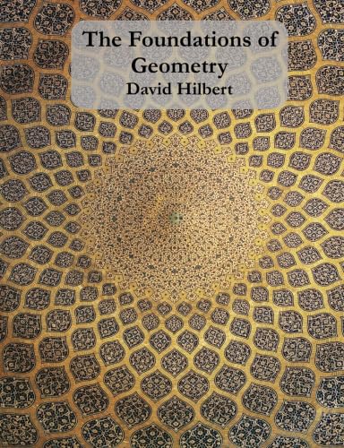David Hilbert Books The Foundations Of Geometry, : DAVID HILBERT