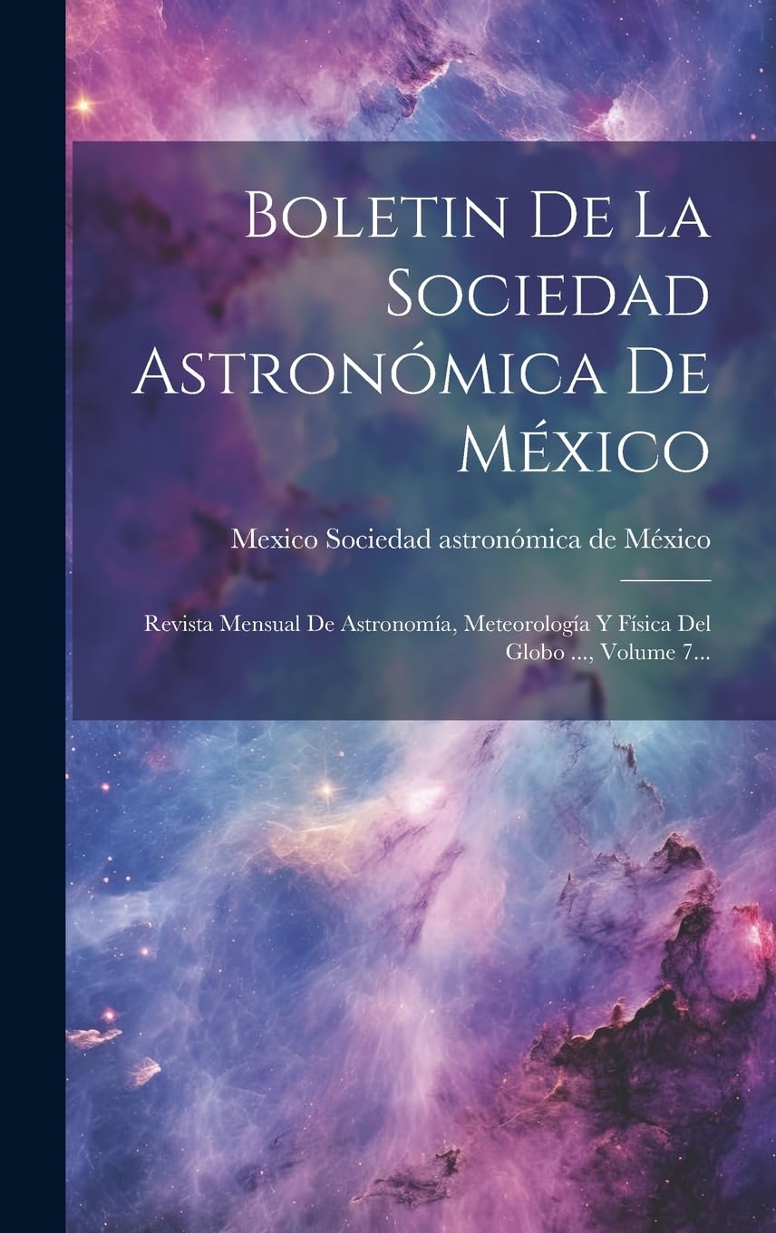 Buy Boletin De La Sociedad Astronómica De México: Revista Mensual De ...