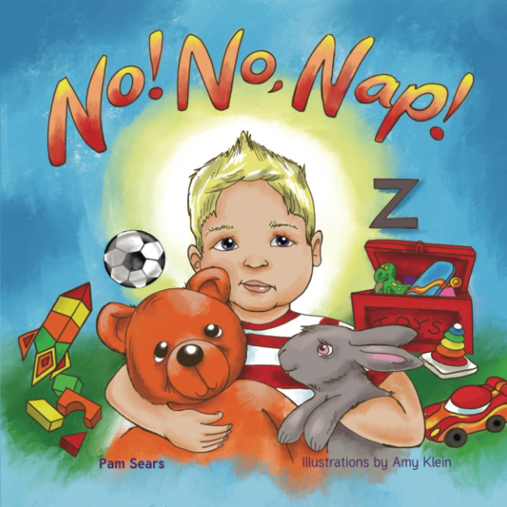 Amazon.com: No! No, Nap!: 9781950943265: Sears, Pam: Books
