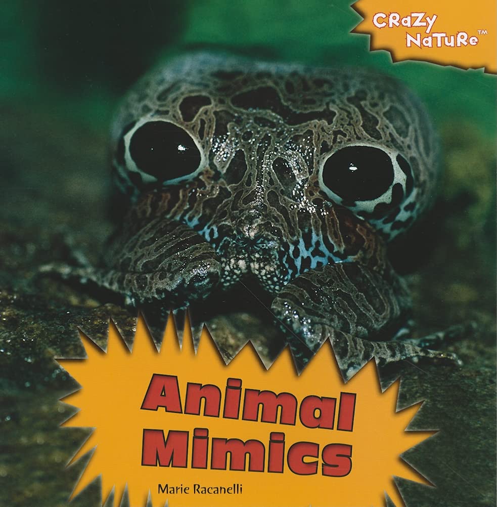 Animal Mimics (Crazy Nature): Racanelli, Marie: 9781435898561: Amazon ...
