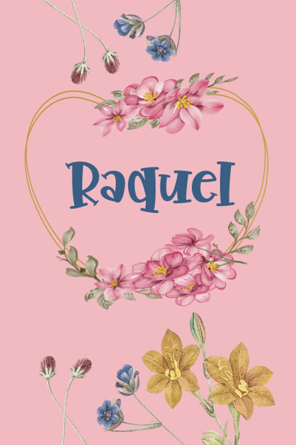 Raquel Cuaderno De Notas Diseno Floral Nombre Personalizado Raquel ...